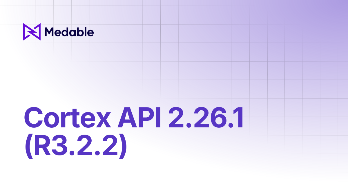 Cortex API 2.26.1 (R3.2.2) | Medable