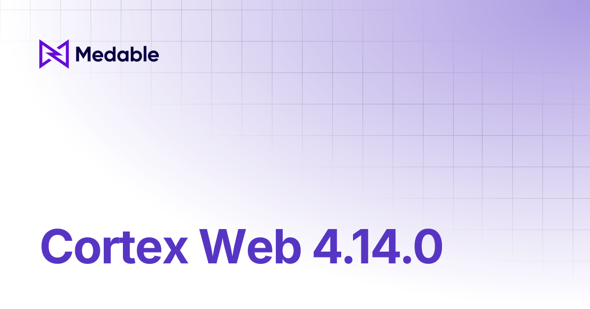 Cortex Web 4.14.0 | Medable